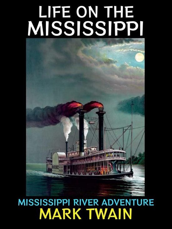 Mark Twain Collection 6 - Life on the Mississippi (ebook), Mark Twain ...
