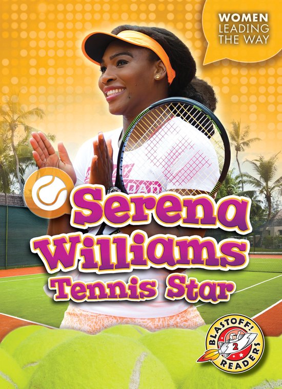 Women Leading the Way - Serena Williams: Tennis Star (ebook), Kate ...