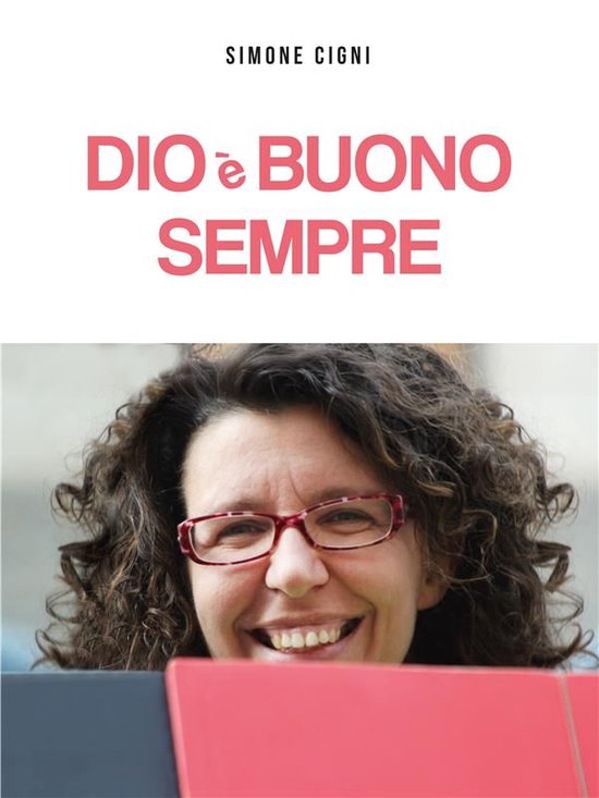 DIO è BUONO SEMPRE (ebook), Simone Cigni | 9788831970310 | Boeken | bol.com