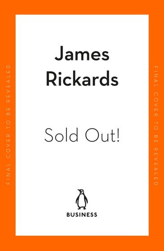 Sold Out (ebook), James Rickards | 9780241584620 | Boeken | bol.com