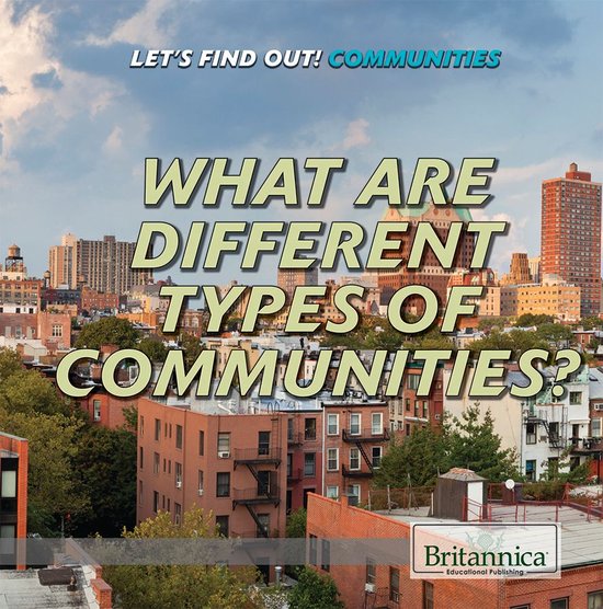 Let's Find Out! Communities - What Are Different Types of Communities ...