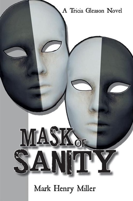 Mask of Sanity (ebook), Mark Henry Miller | 9781468557404 | Boeken | bol