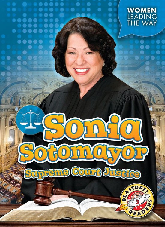Women Leading the Way - Sonia Sotomayor: Supreme Court Justice (ebook ...