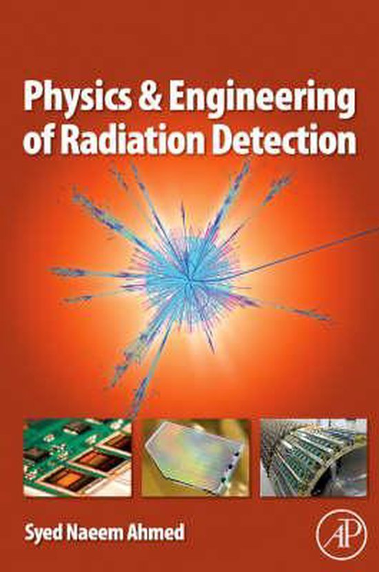 Physics and Engineering of Radiation Detection | 9780120455812 | Syed ...