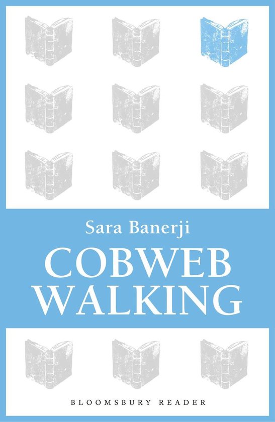 Cobweb Walking (ebook), Sara Banerji | 9781448208326 | Boeken | bol.com