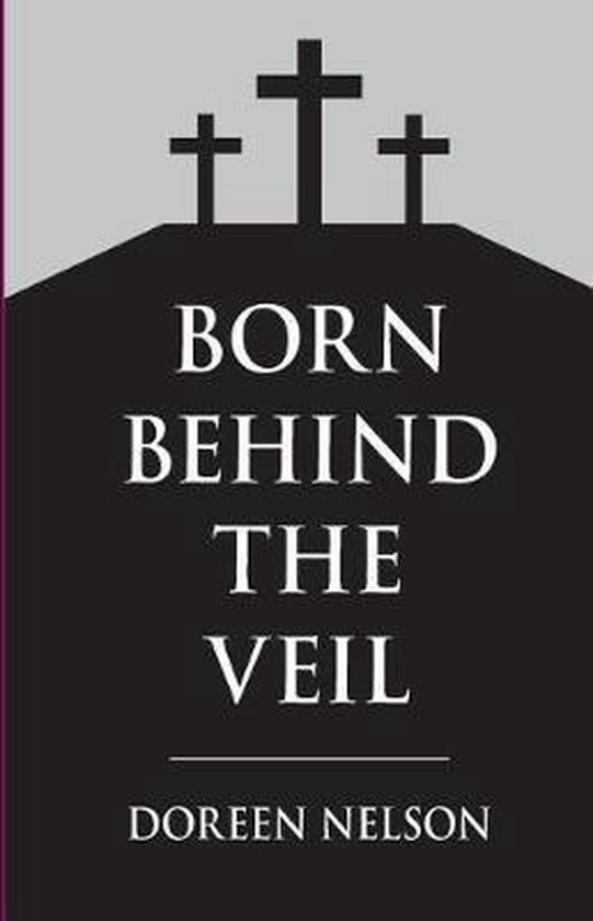Born Behind The Veil, Doreen Nelson | 9780999083420 | Boeken | bol.com