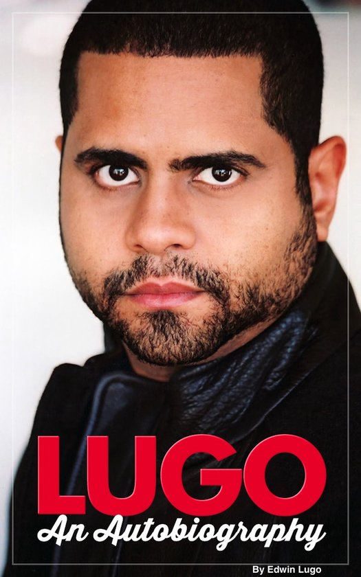 Lugo an Autobiography (ebook), Edwin Lugo | 9781667898315 | Boeken | bol