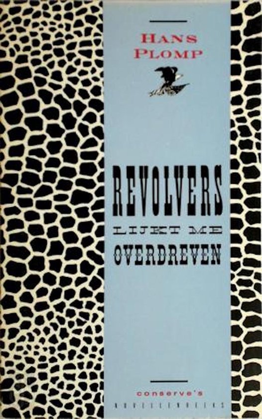 Revolvers lykt me overdreven, Plomp Hans | 9789071380099 | Boeken | bol