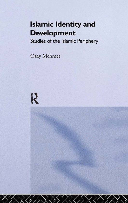 Islamic Identity and Development | 9780415043861 | Ozay Mehmet | Boeken ...