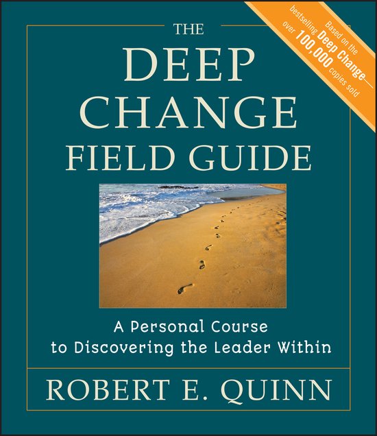 Deep Change Field Guide, Robert E. Quinn | 9780470902165 | Boeken | bol