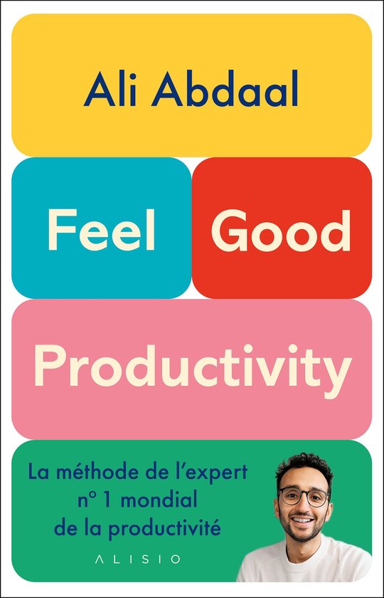 Feel-Good Productivity (ebook), Ali Abdaal | 9782379355066 | Boeken | bol
