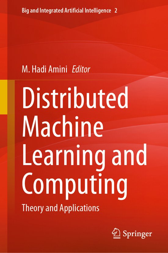 Big and Integrated Artificial Intelligence- Distributed Machine Learning and Computing... | bol