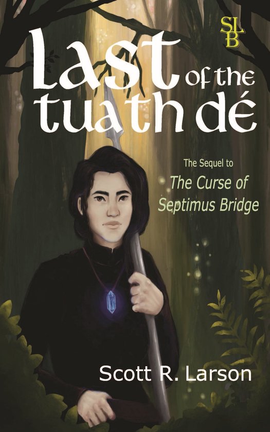 Last of the Tuath Dé (ebook), Scott R. Larson | 9781733194778 | Boeken ...