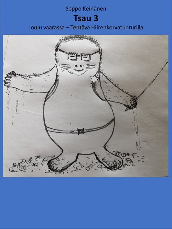 Tsau 3 - Tsau 3 (ebook), Seppo Keinänen | 9789528066934 | Boeken | bol.com