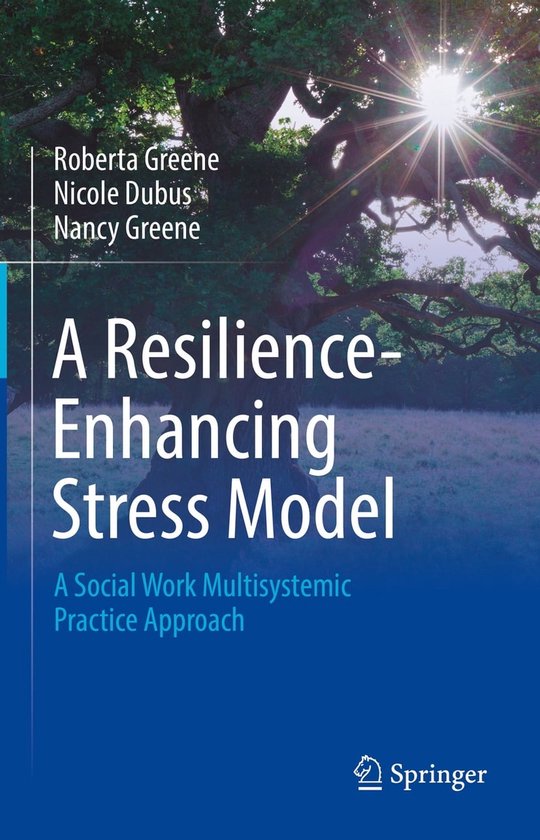 A Resilience-Enhancing Stress Model (ebook), Roberta Greene | 9783031081125 | Boeken | bol.com