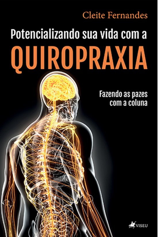 Potencializando sua vida com a Quiropraxia (ebook), Cleite Fernandes ...