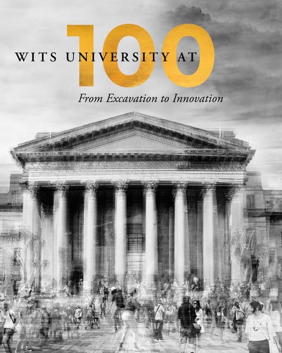 Wits University at 100 (ebook), University of the Witwatersrand ...