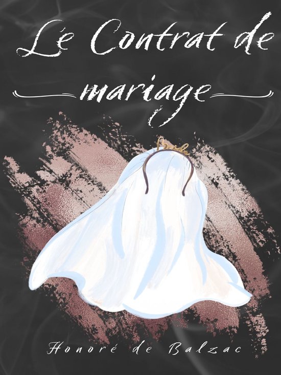 Le Contrat de mariage (ebook), Honoré de Balzac | 9782322437634 | Boeken | bol