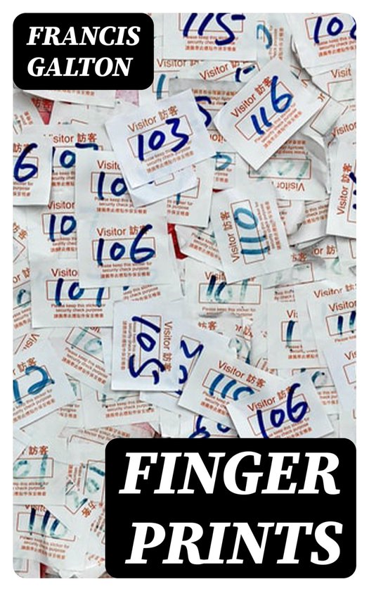 Finger Prints (ebook), Francis Galton | 8596547377320 | Boeken | bol.com
