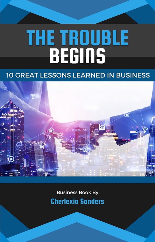 10 Great Lessons Learned In Business 2 - The Trouble Begins (ebook ...