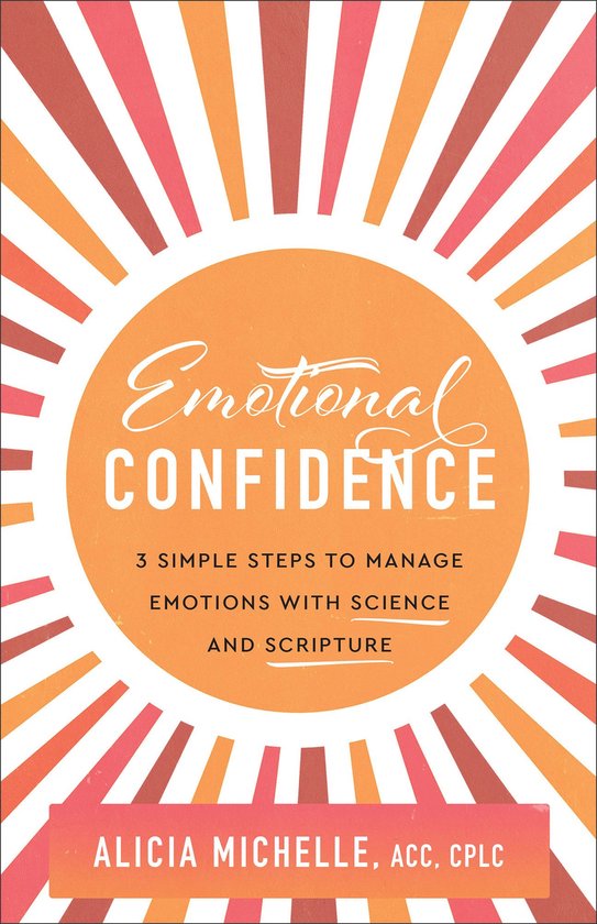 Emotional Confidence (ebook), Alicia,ACC, CPLC Michelle | 9781493447046 ...