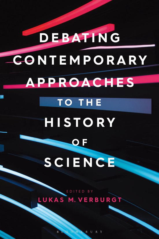Debating Contemporary Approaches to the History of Science (ebook ...