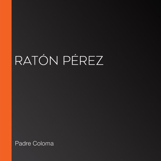 Ratón Pérez, Padre Coloma | 9781987131789 | Boeken | bol
