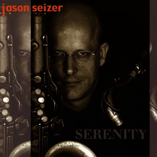 Jason Seizer - Serenity (CD), Jason Seizer | CD (album) | Muziek | bol.com