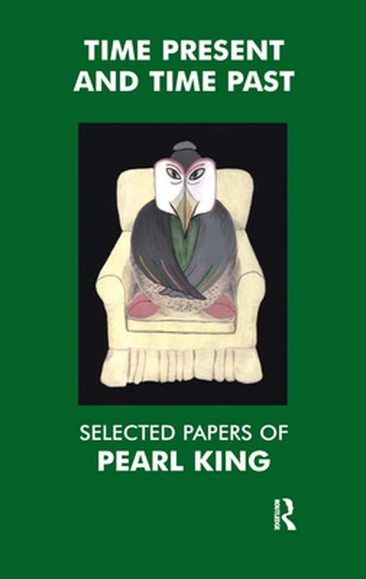Time Present and Time Past (ebook), Pearl King | 9780429923050 | Boeken ...
