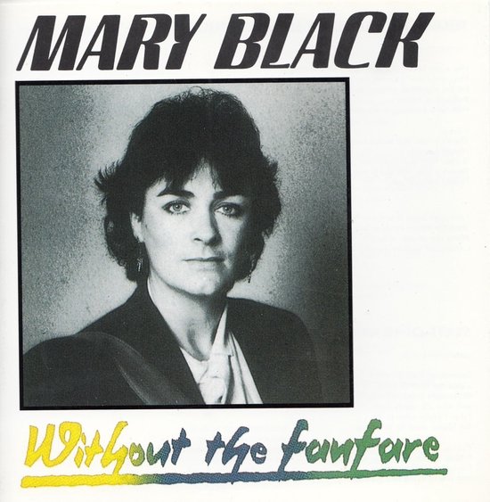 Mary Black - Without The Fanfare (CD), Mary Black | Muziek | bol