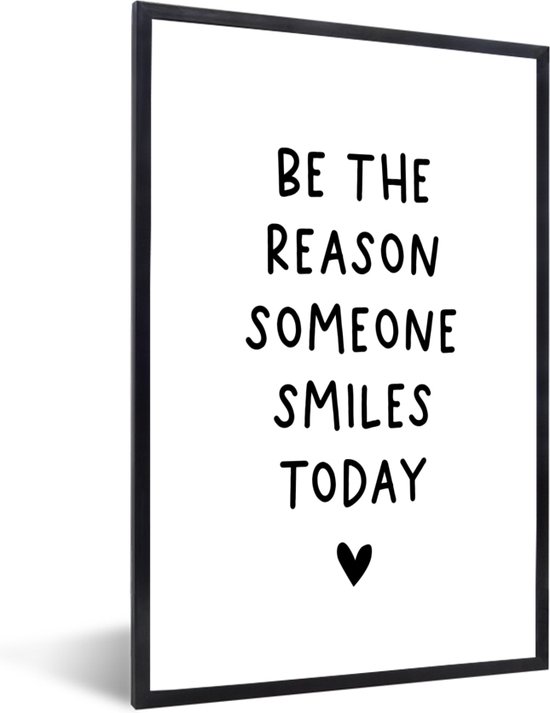 Fotolijst incl. Poster - Engelse quote "Be the reason someone smiles today" met een... | bol