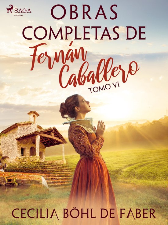 Obras completas de Fernán Caballero 6 - Obras completas de Fernán ... Obras completas de Fernán Caballero 6 - Obras completas de Fernán ...