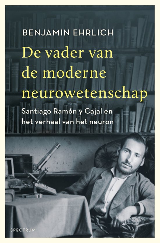 De vader van de moderne neurowetenschap, Benjamin Ehrlich | 9789000363049 | Boeken | bol.com