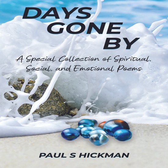 Days Gone By A Special Collection of Spiritual, Social, and Emotional ...