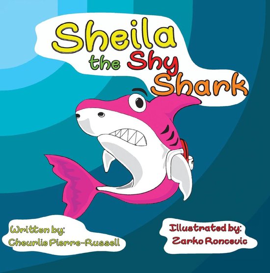 Sheila the Shy Shark (ebook), Cheurlie Pierre-Russell | 9781087807713 ...
