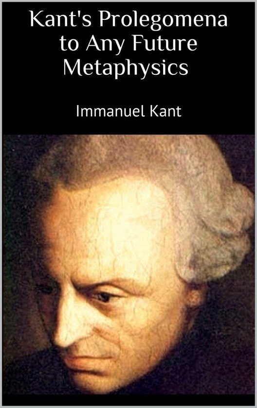 Kant's Prolegomena to Any Future Metaphysics (ebook), Paul Carus ...