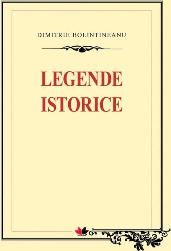 Legende istorice (ebook), Bolintineanu Dimitrie | 9786066003476 ...