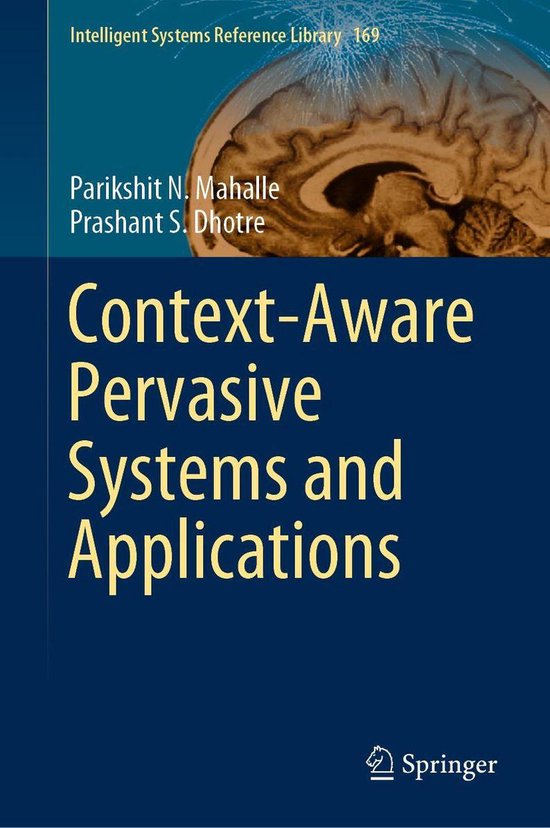 Intelligent Systems Reference Library 169 - Context-Aware Pervasive Systems and... | bol.com
