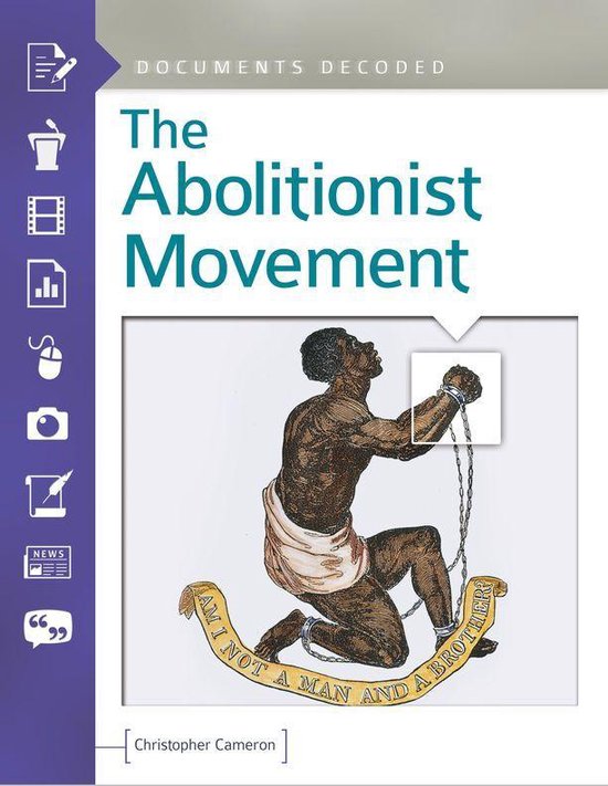 Documents Decoded - The Abolitionist Movement: Documents Decoded (ebook ...