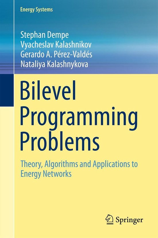 Energy Systems Bilevel Programming Problems Ebook Stephan Dempe 9783662458273 