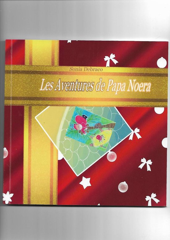 local legends/ fairy tales 3 - Les Aventures de Papa Noera (ebook), Sonia de Braco |... | bol.com