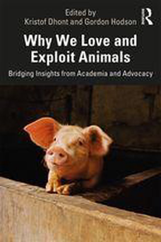 Why We Love and Exploit Animals (ebook) | 9781351181426 | Boeken | bol.com