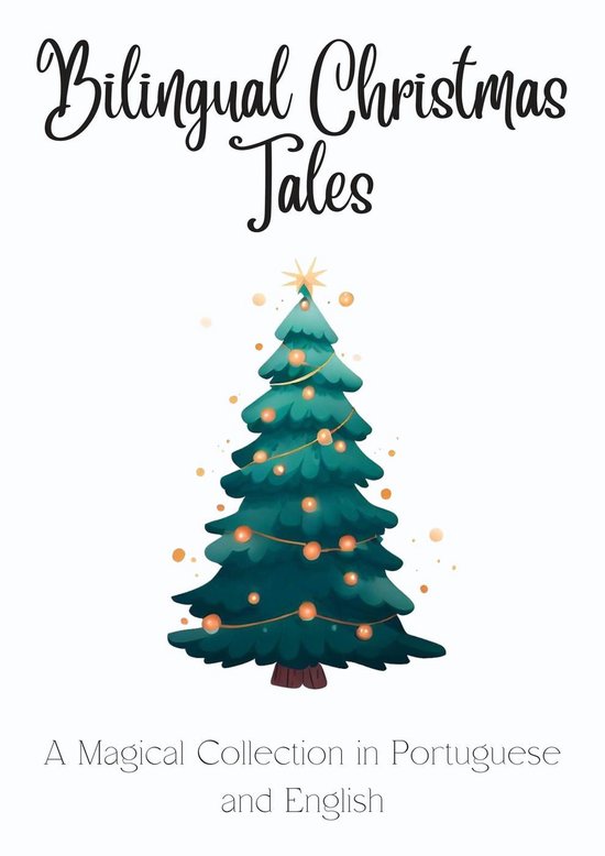 Bilingual Christmas Tales: A Magical Collection in Portuguese and ...