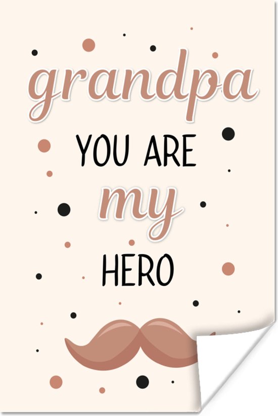 Poster Grandpa you are my hero - Quotes - Spreuken - Opa - 20x30 cm ...
