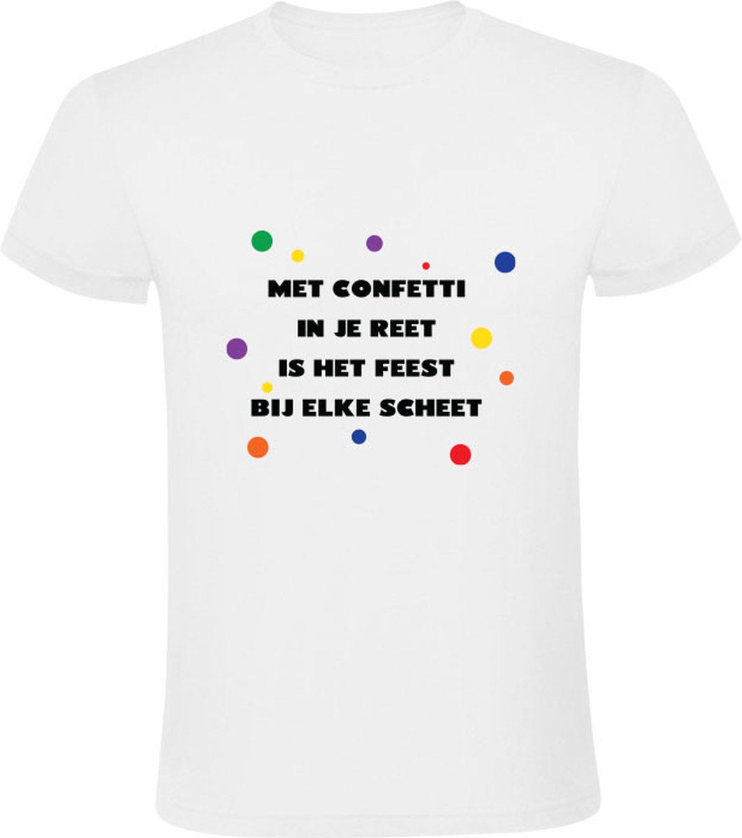 Met confetti in je reet is het feest bij elke scheet Heren T-shirt ...