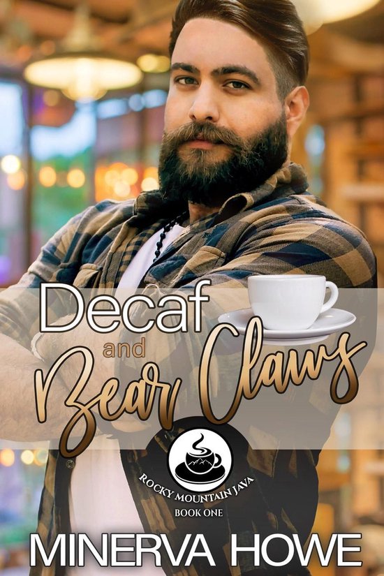 Rocky Mountain Java 2 - Decaf and Bear Claws (ebook), Minerva Howe ...