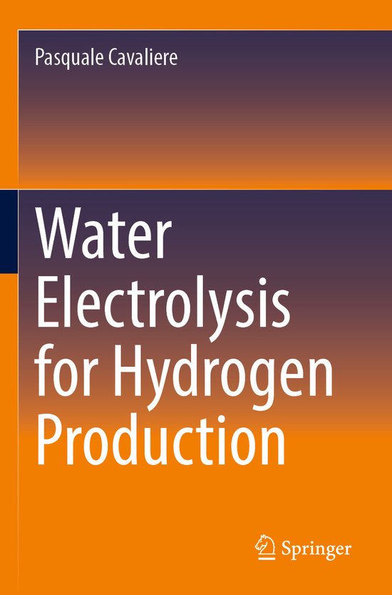 Water Electrolysis for Hydrogen Production, Pasquale Cavaliere | 9783031377822 | Boeken | bol