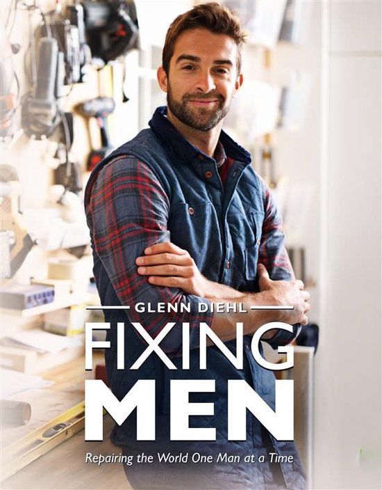 Fixing Men (ebook), Glenn Diehl | 9798895690673 | Boeken | bol