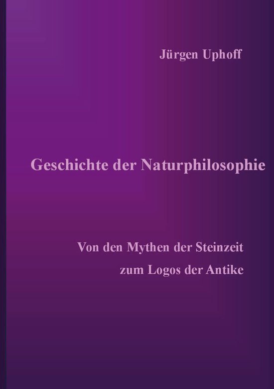 Geschichte der Naturphilosophie (ebook), Jürgen Uphoff | 9783769329346 ...