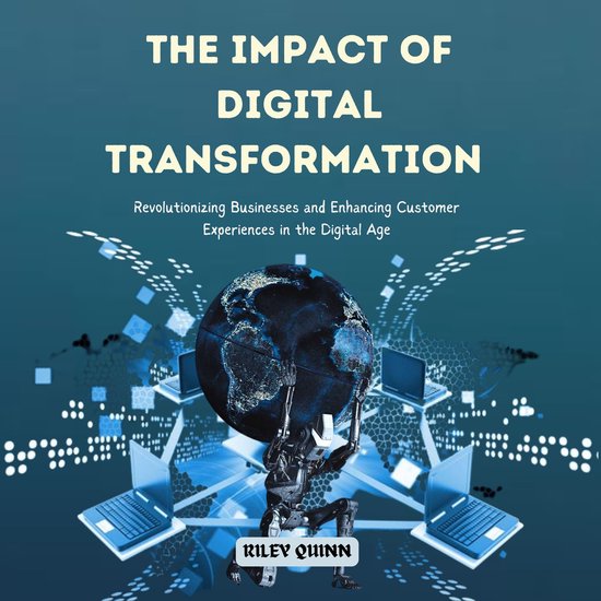 Impact of Digital Transformation, The, Riley Quinn | 9798882339530 | Boeken | bol
